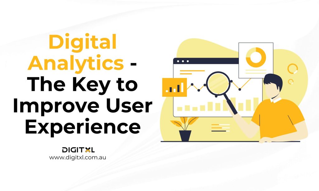 How Digital Analytics Is the Key to Improving User Experience