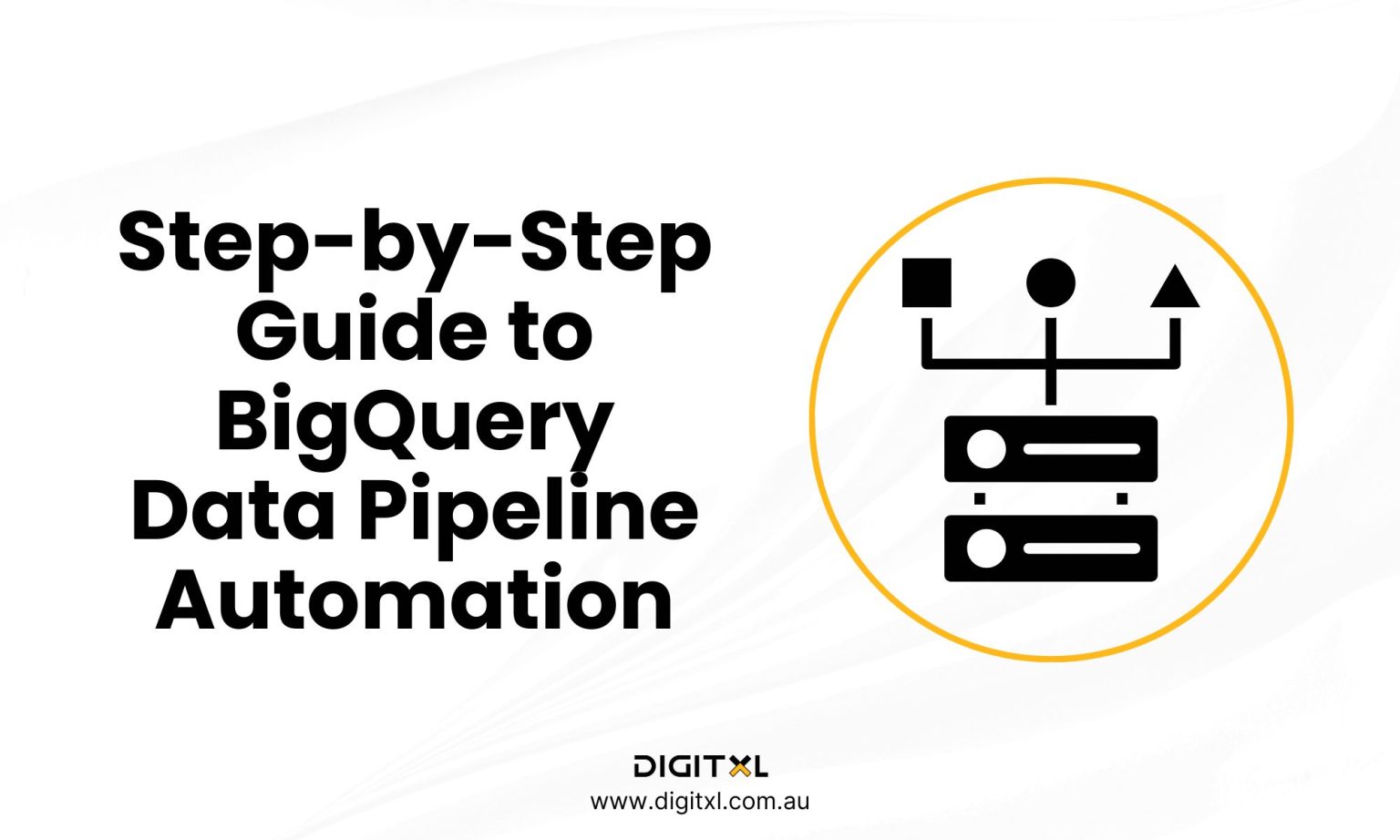 Step-by-Step Guide to BigQuery Data Pipeline Automation